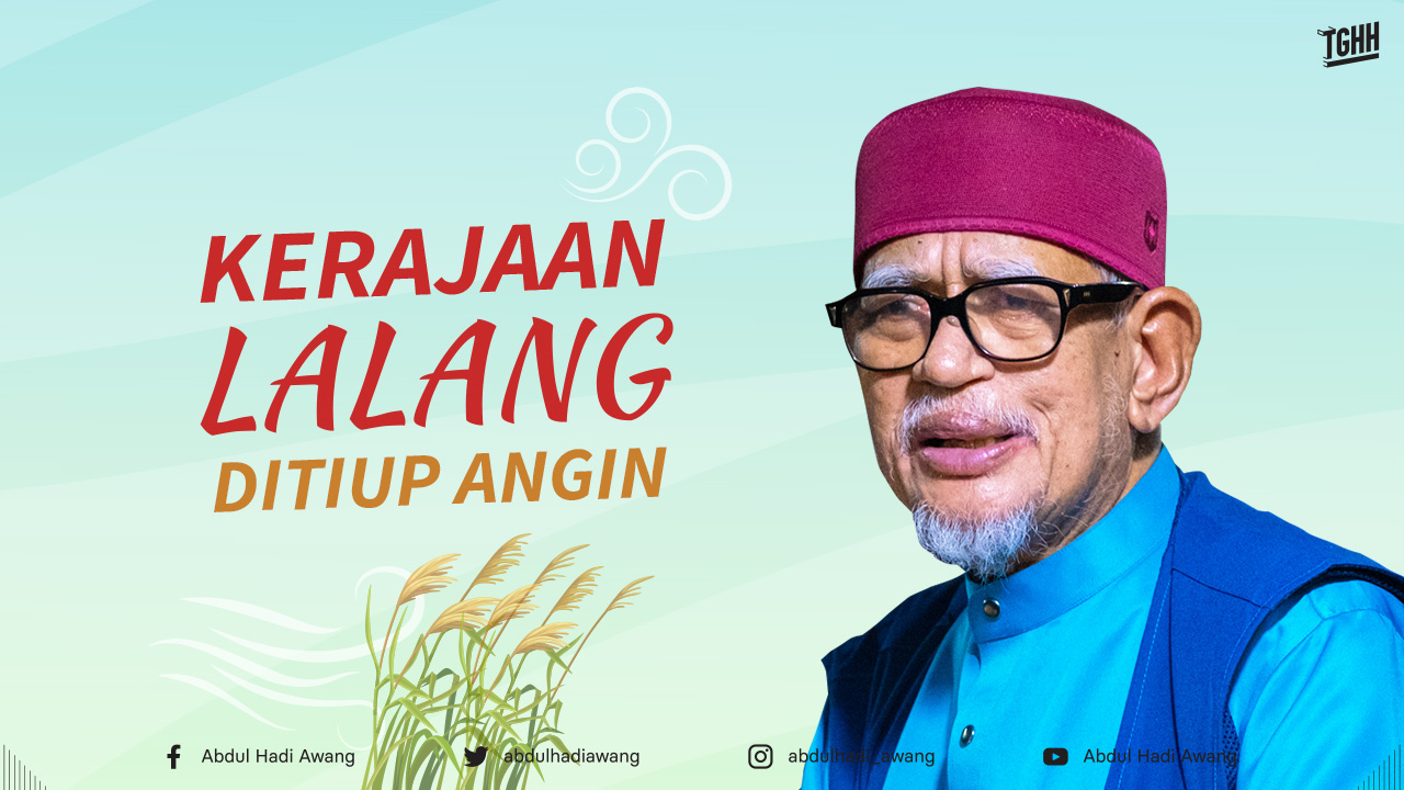 Kerajaan lalang ditiup angin - Berita Parti Islam Se Malaysia (PAS)