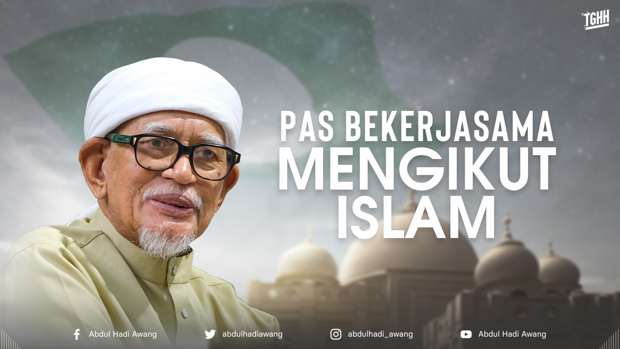 PAS bekerjasama mengikut Islam - Berita Parti Islam Se Malaysia (PAS)