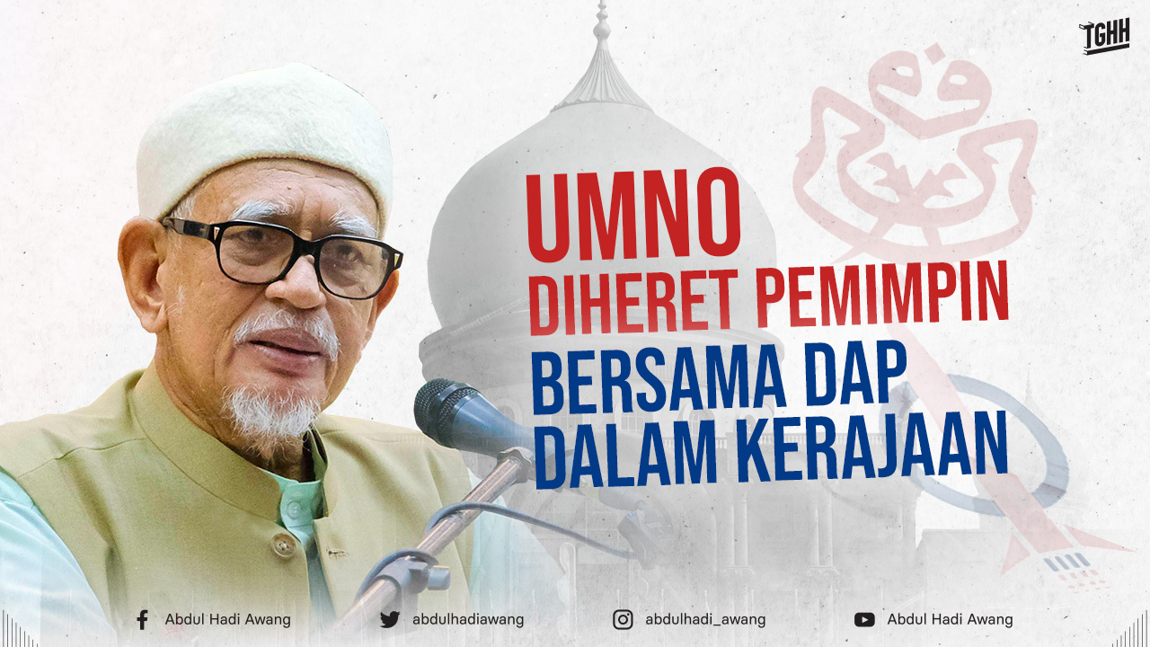 UMNO diheret pemimpin bersama DAP dalam kerajaan - Berita Parti Islam Se Malaysia (PAS)