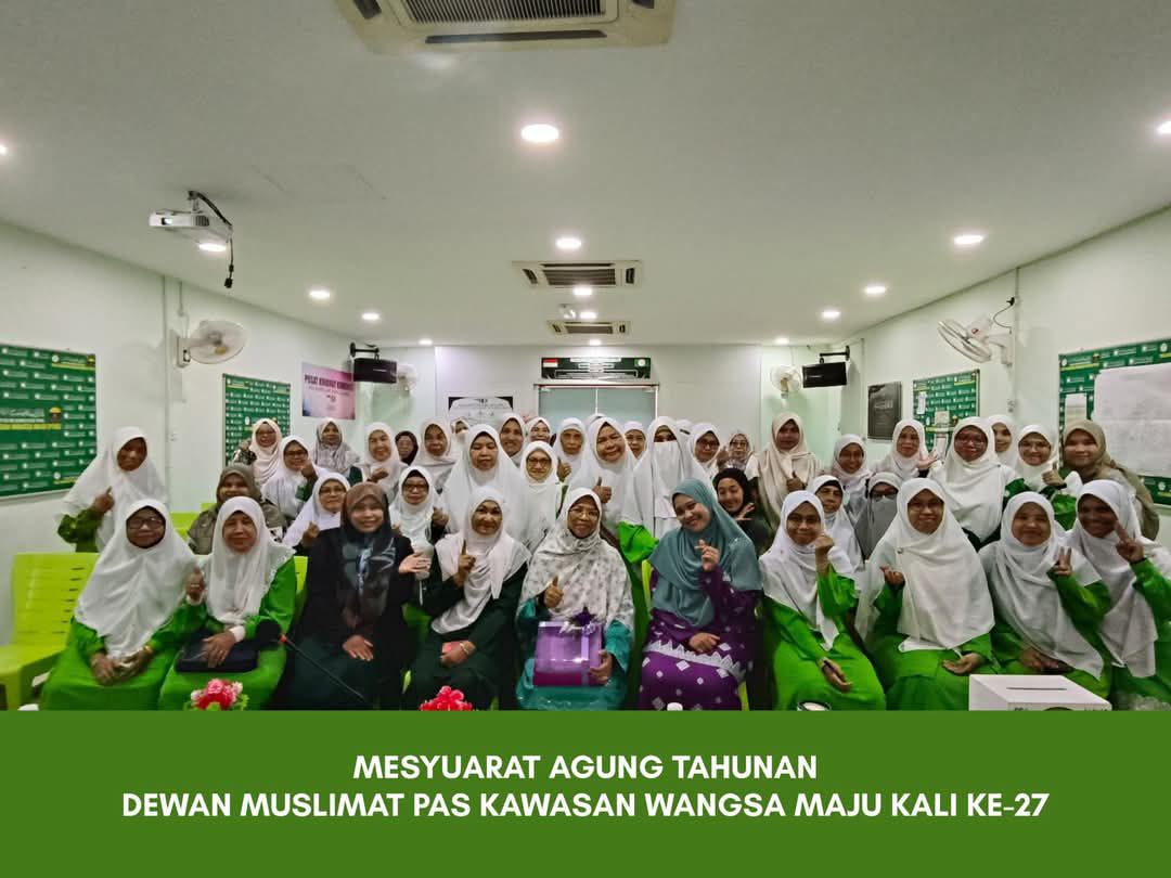 TAHNIAH KEPIMPINAN DEWAN MUSLIMAT PAS KAWASAN WANGSA MAJU SESI 2025–2027 - Berita Parti Islam Se ...